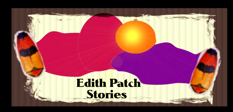 Edith Patch Stories | Appaloosa Radio Productions